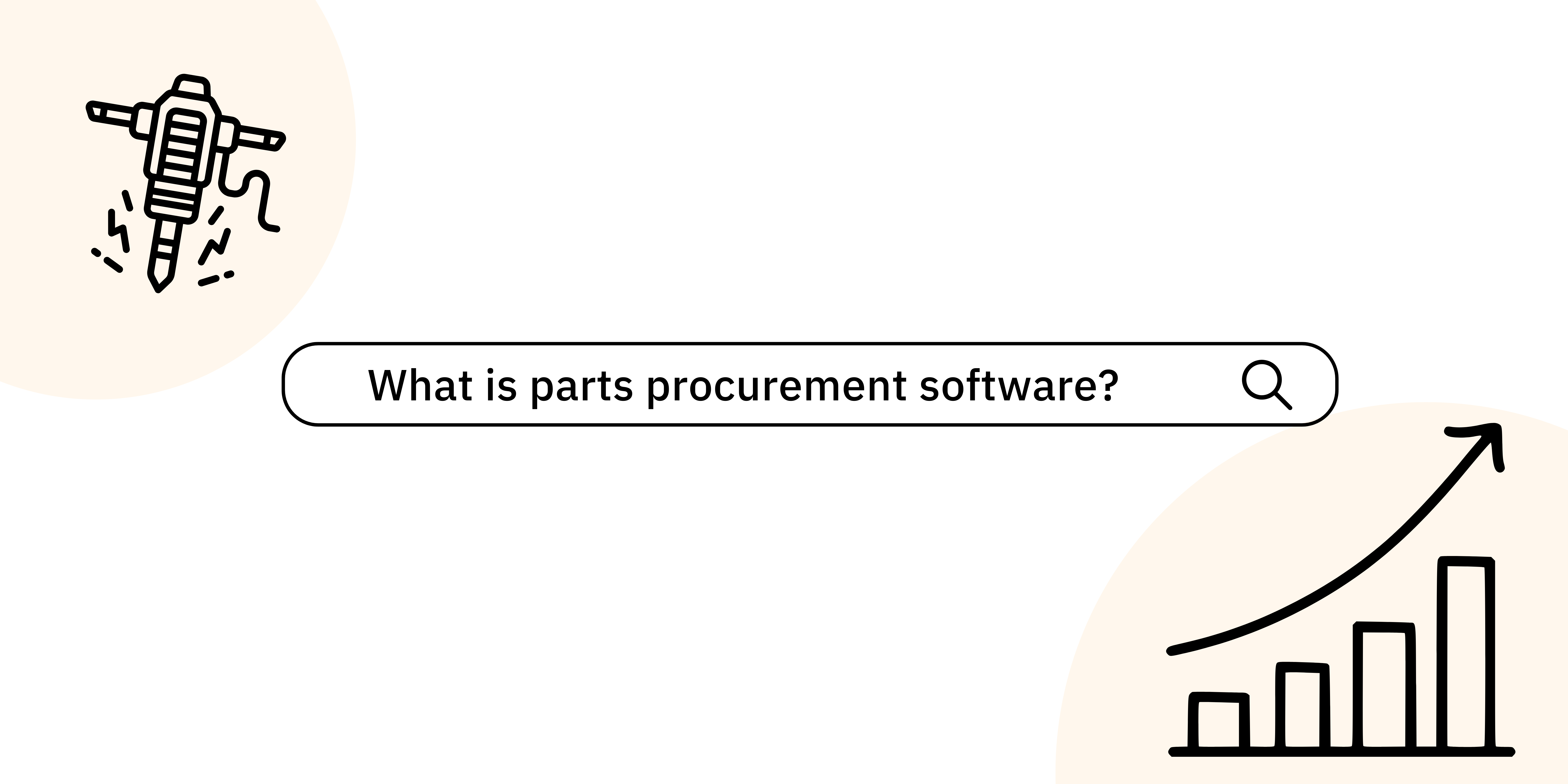 What is parts procurement software?